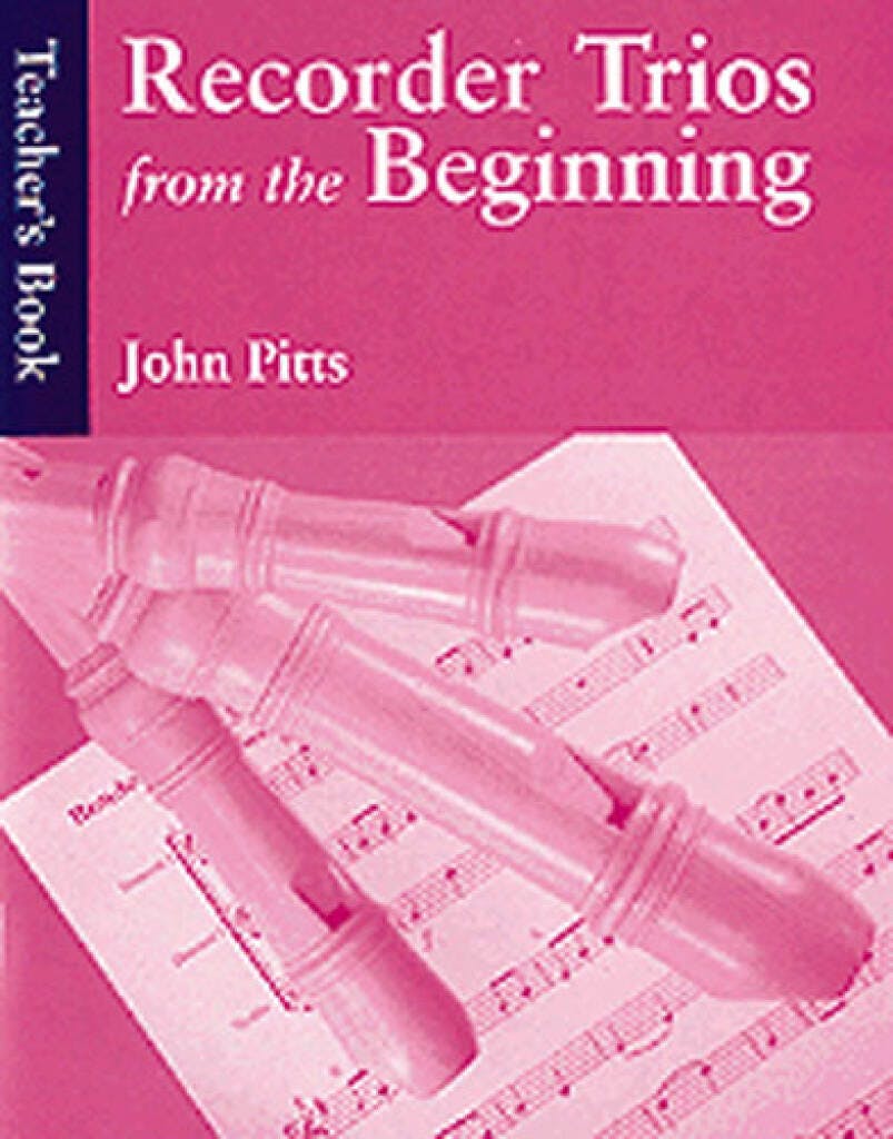 Recorder Trios from the Beginning : Teachers Book